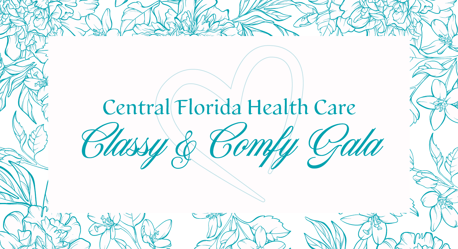 Classy & Comfy Gala - Central Florida Health Care